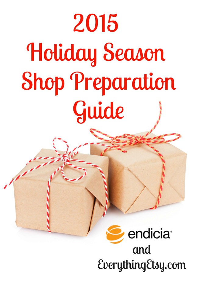 2015 Holiday Season Shop Preparation Guide - EverythingEtsy.com